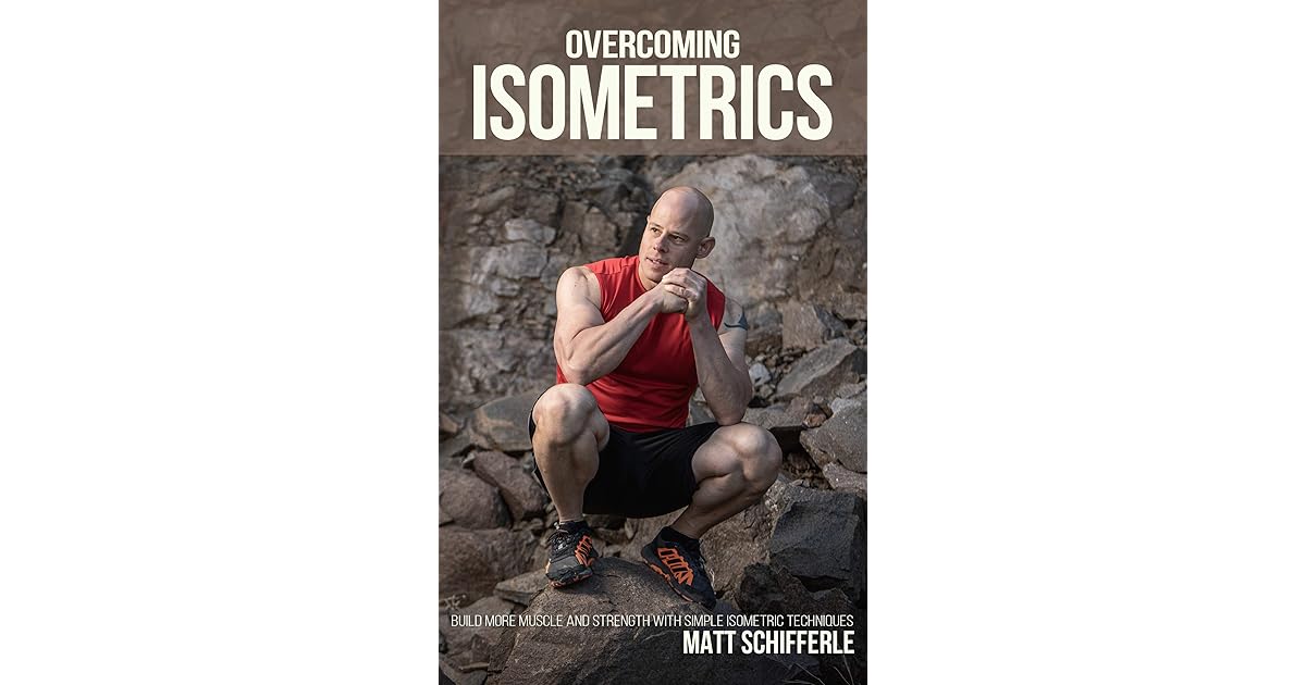 Overcoming Isometrics: Isometric Exercises for Building Muscle and ...