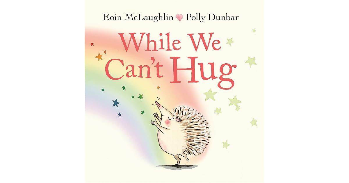 While We Can't Hug by Eoin McLaughlin