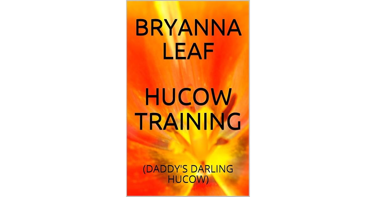 Hucow Training By Bryanna Leaf