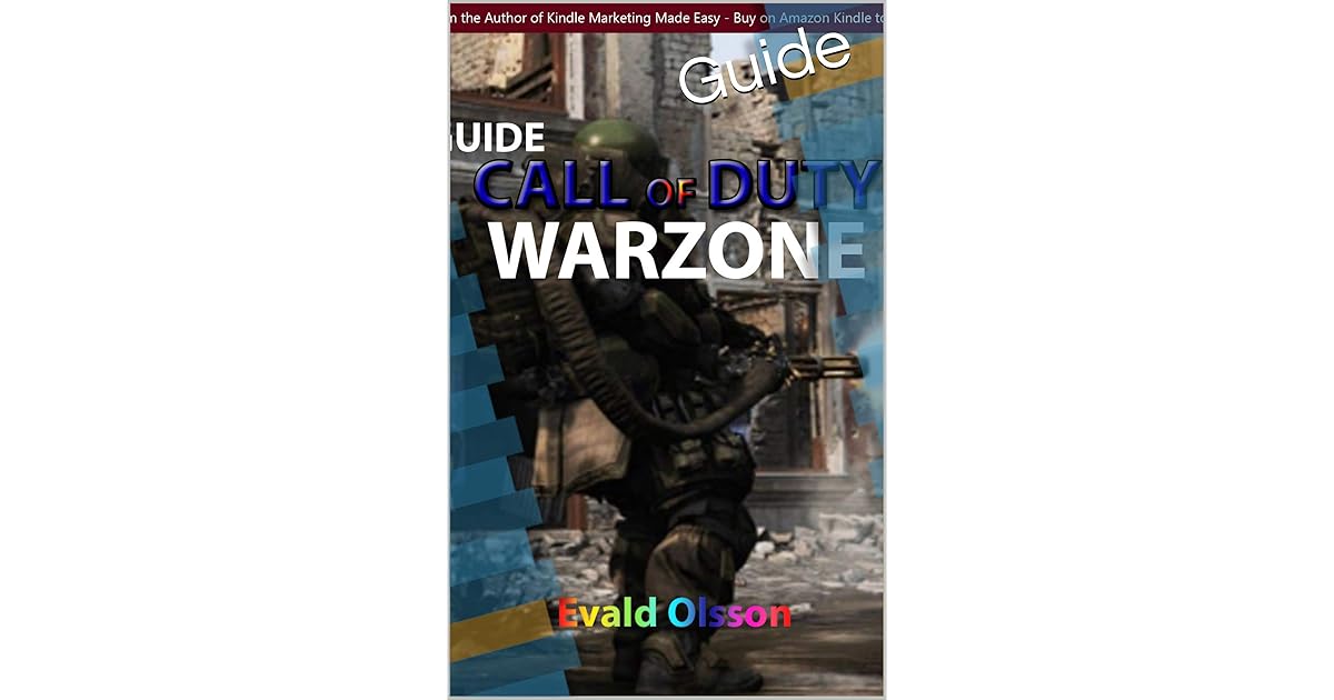 Call of Duty Warzone Game Guide, Full Tips and Tricks by Guide