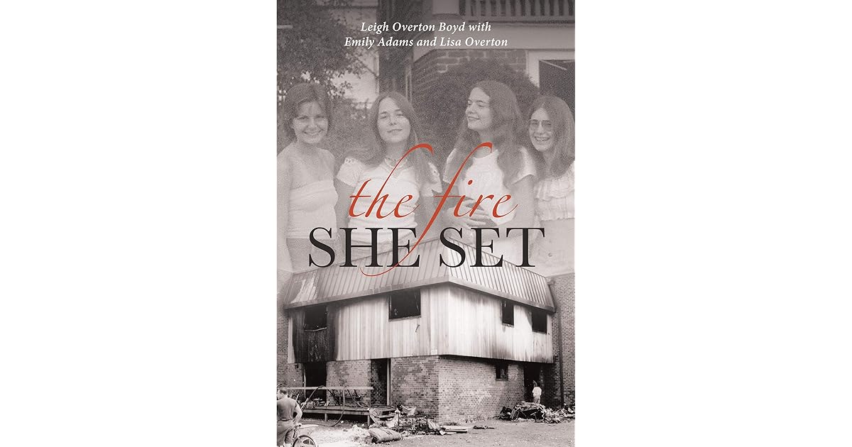 The Fire She Set by Leigh Overton Boyd