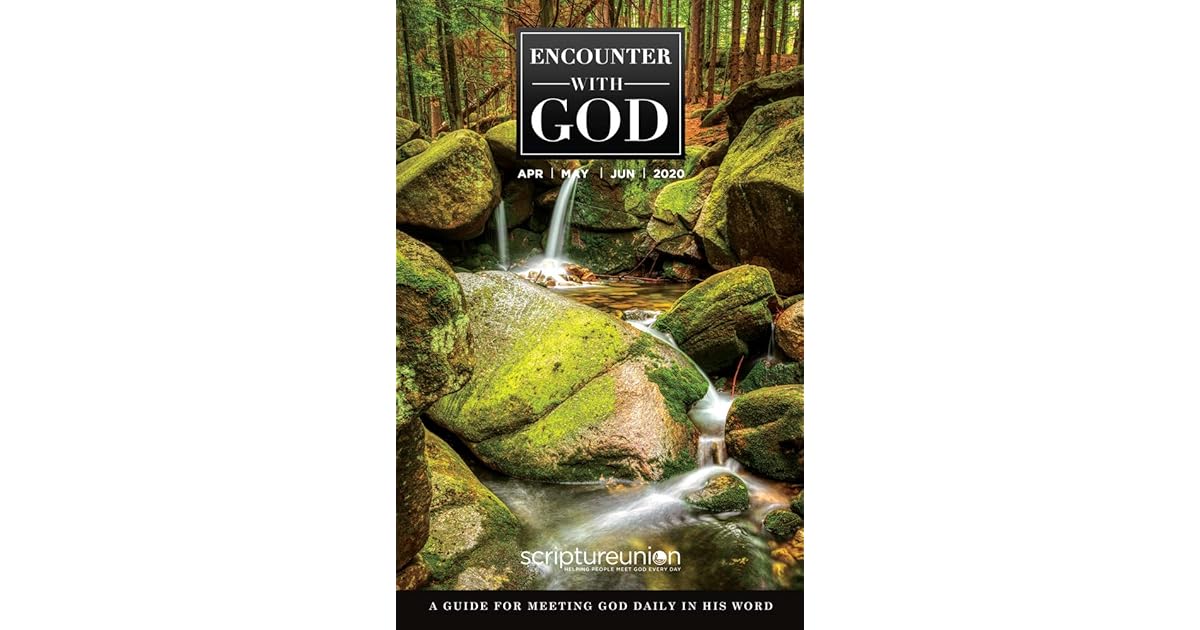 Encounter with God: A Guide for Meeting God Daily in his Word by ...