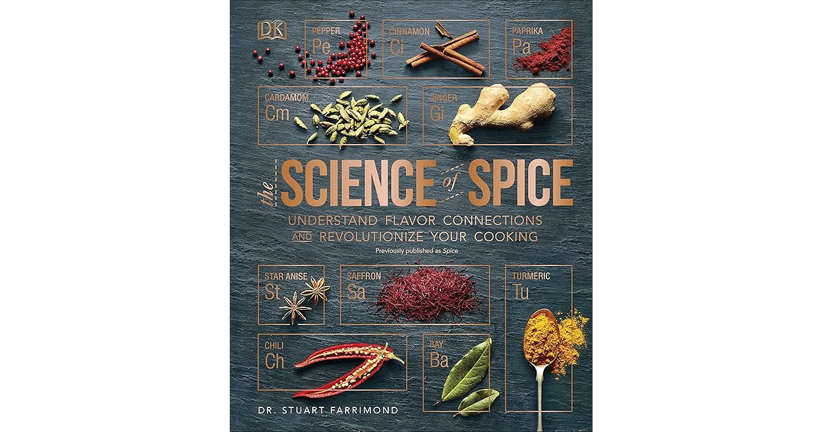 Spice: Understand the Science of Spice, Create Exciting New Blends, and ...