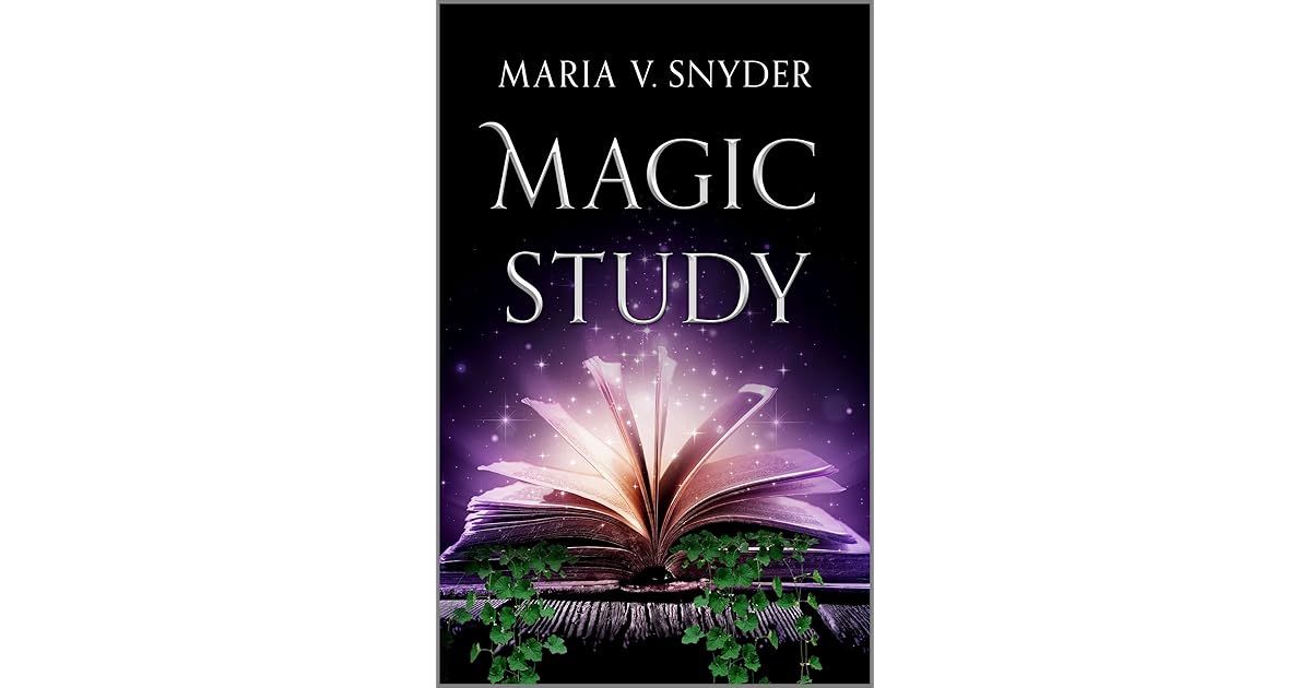 Magic Study (Poison Study #2) by Maria V. Snyder