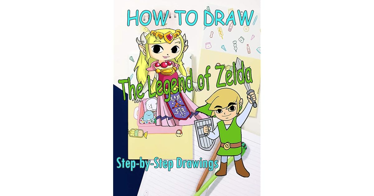 How to draw The Legend of Zelda : Learning to Draw for Beginners - A ...