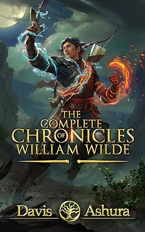 The Complete Chronicles of William Wilde by Davis Ashura