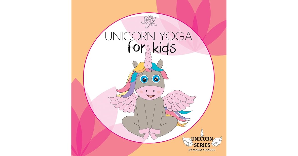 UNICORN YOGA for kids: Children's yoga poses picture book. For toddlers ...