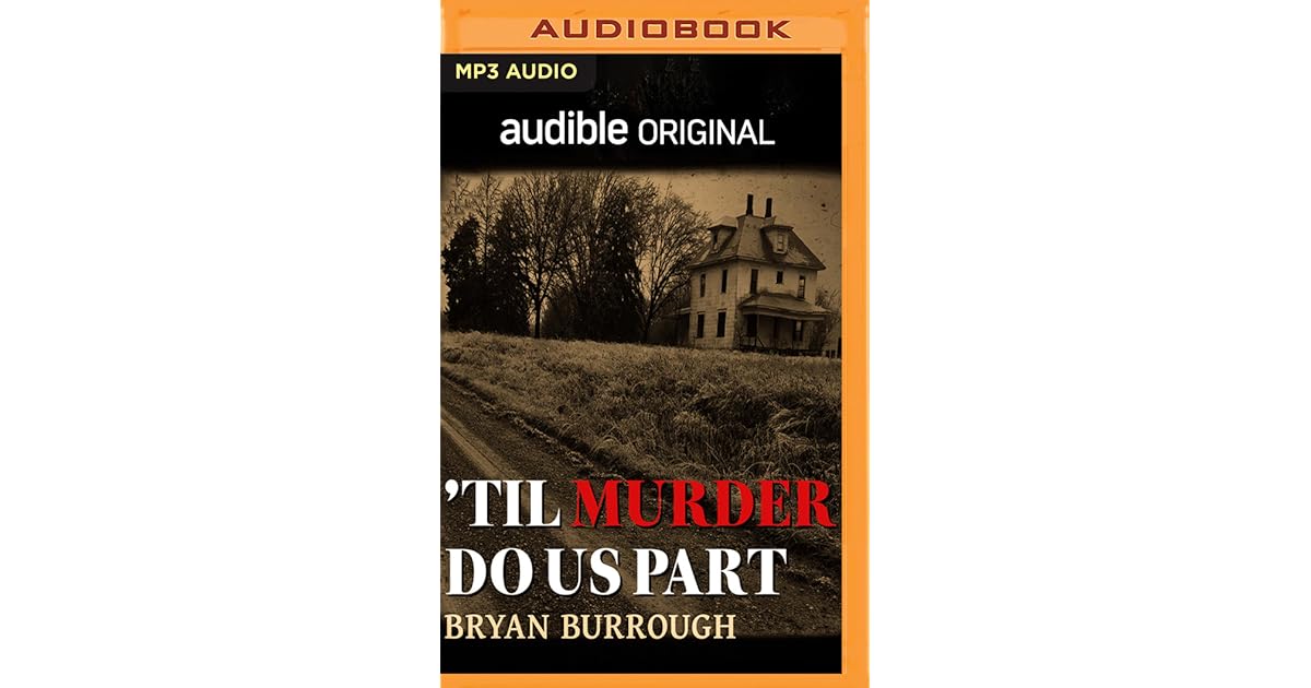 'Til Murder Do Us Part by Bryan Burrough