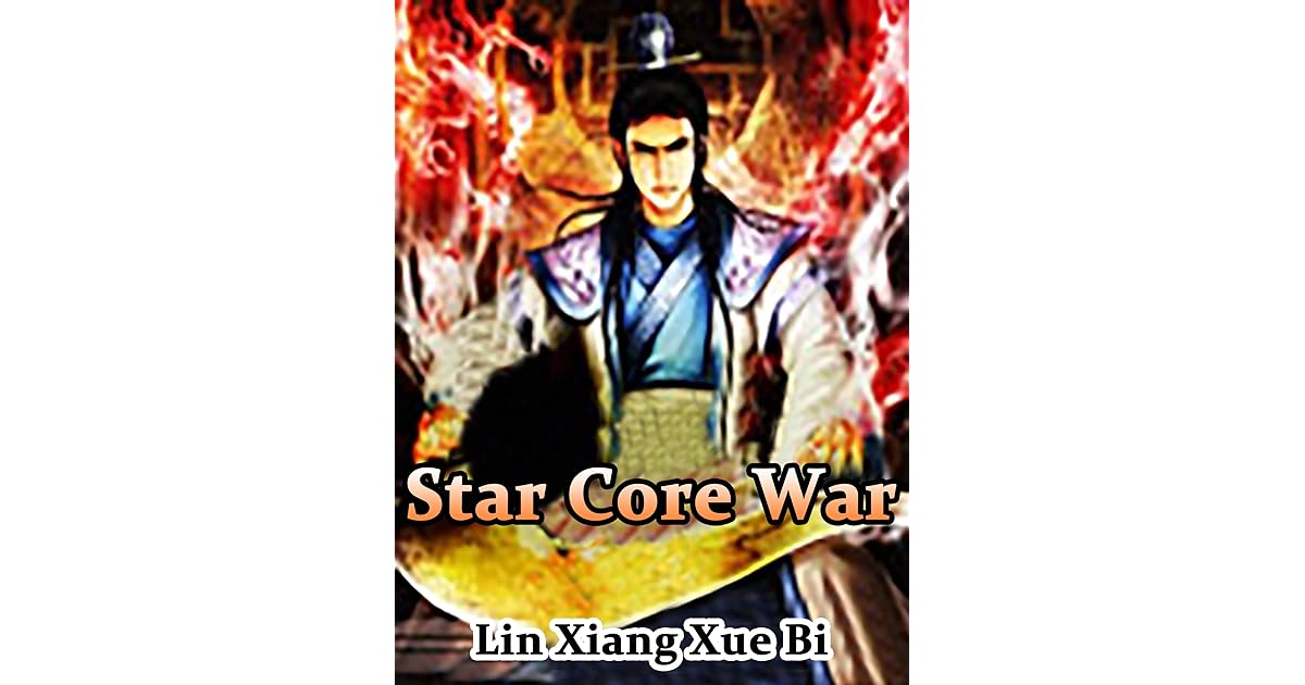 Star Core War: Volume 2 by Lin XiangXueBi