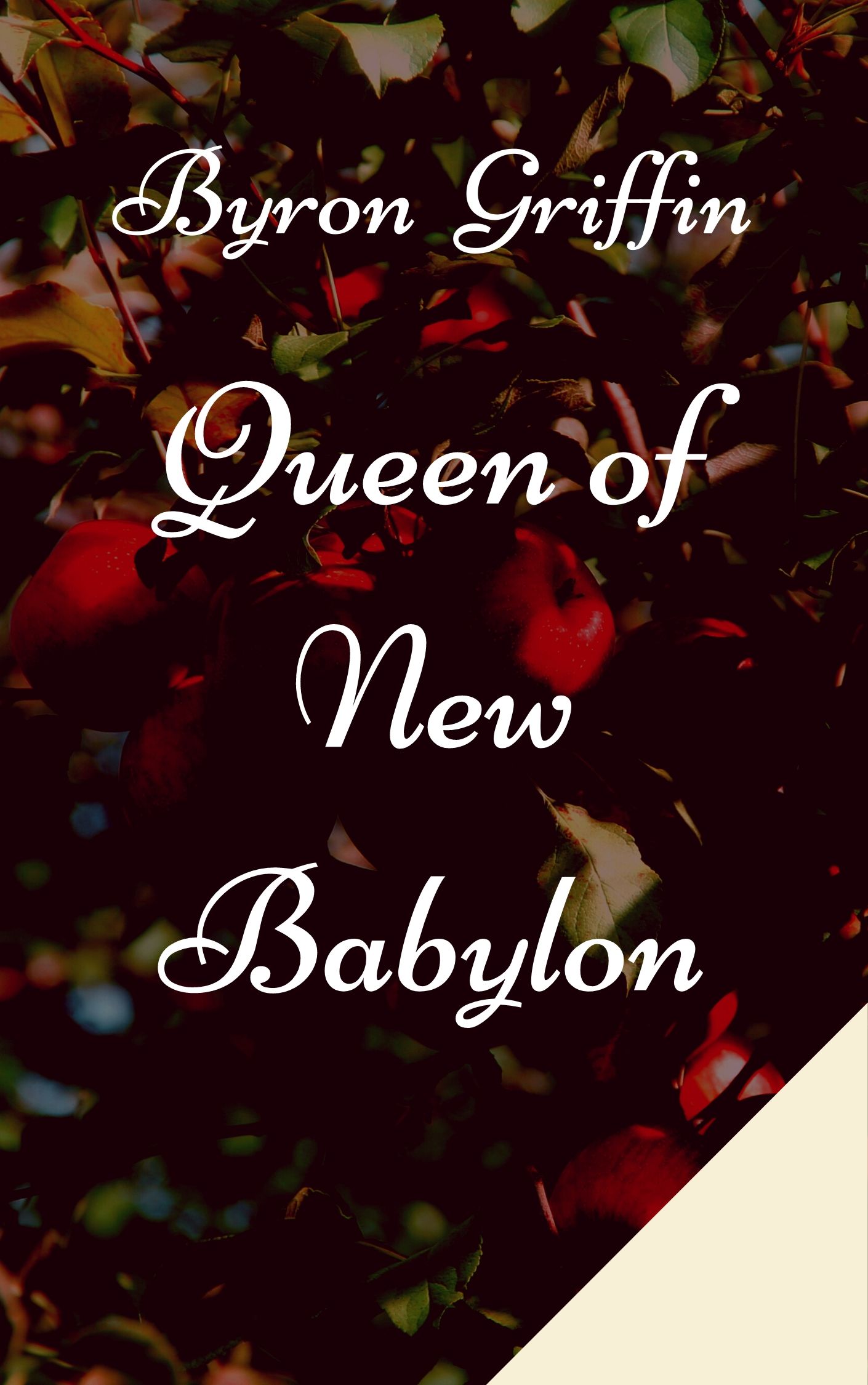 Queen of New Babylon by Byron Griffin