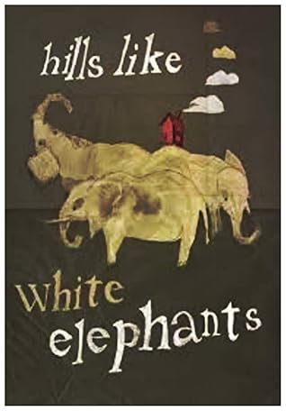 Hills Like White Elephants by Ernest Hemingway