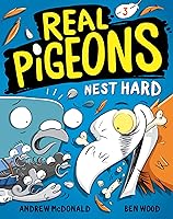 Real Pigeons Nest Hard (Real Pigeons #3) by Andrew McDonald