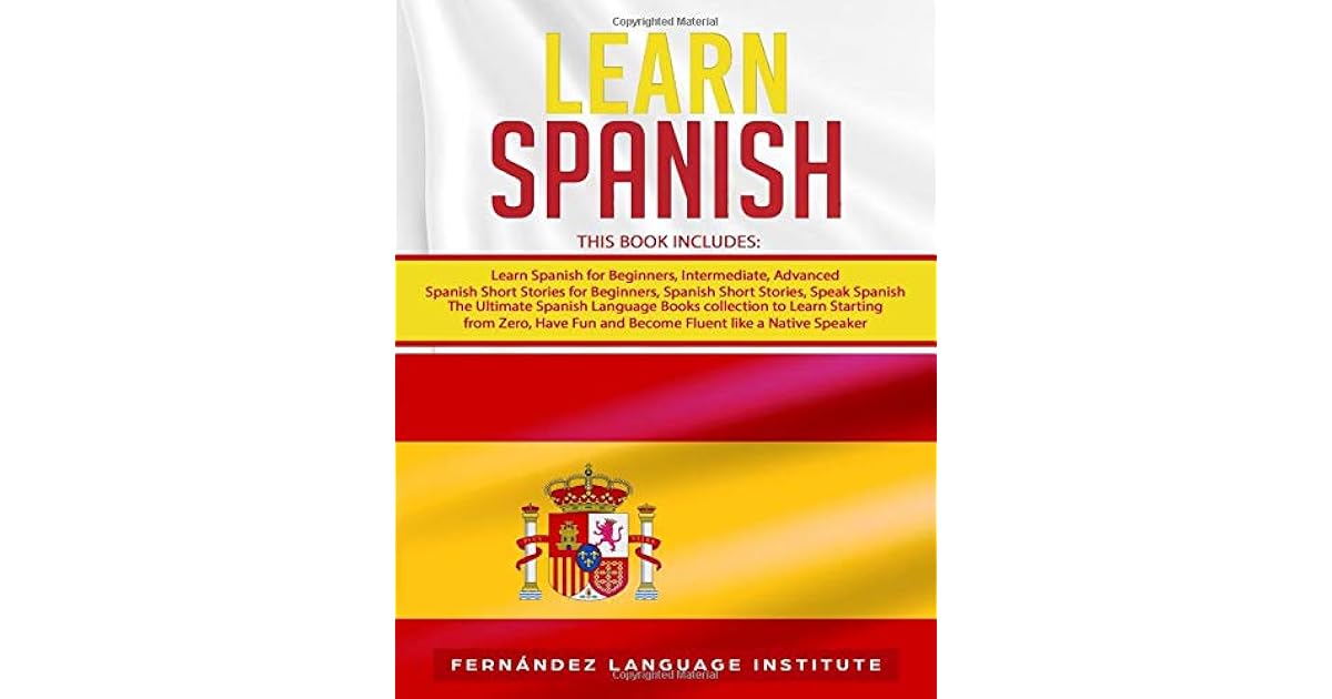 Learn Spanish: 6 books in 1: The Ultimate Spanish Language Books ...