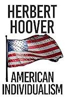 American Individualism by Herbert Hoover