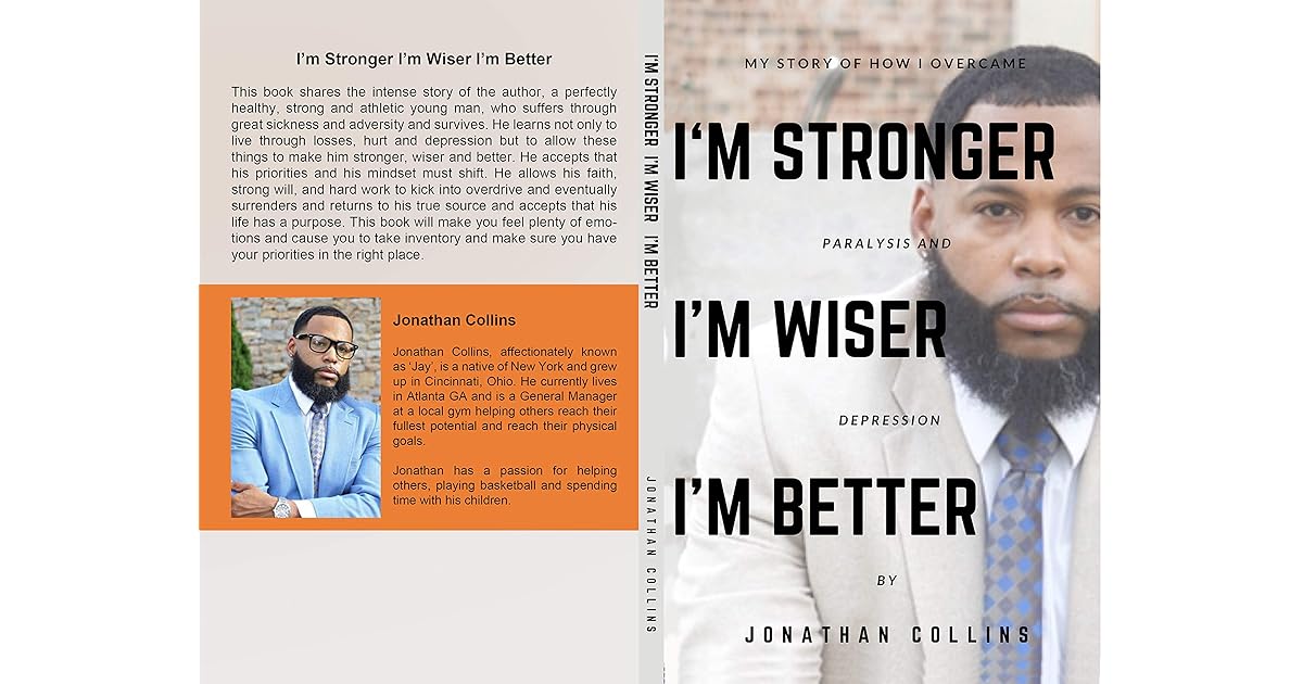 I'm Stronger, I'm Wiser, I'm Better by Jonathan Collins