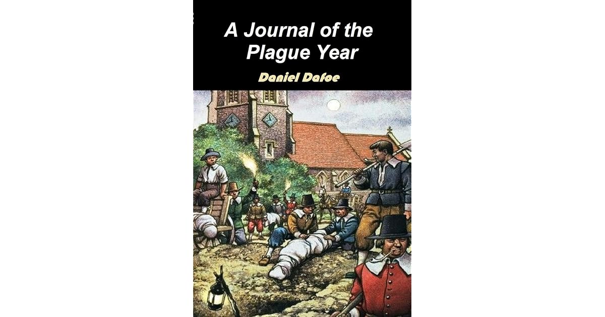 A Journal of the Plague Year (1722) by Daniel Dafoe