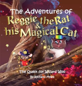 The Adventures of Reggie the Rat & His Magical Cat: The Quest for ...