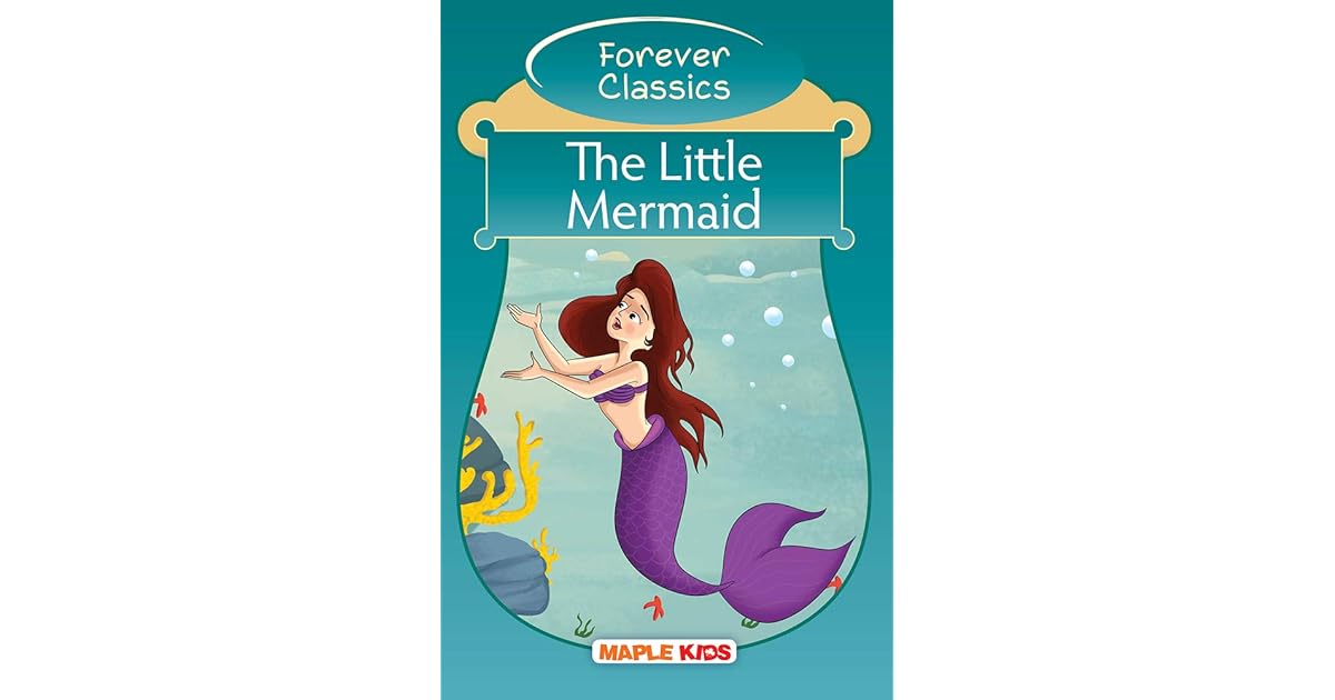 The Little Mermaid - Forever Classics by Maple Press