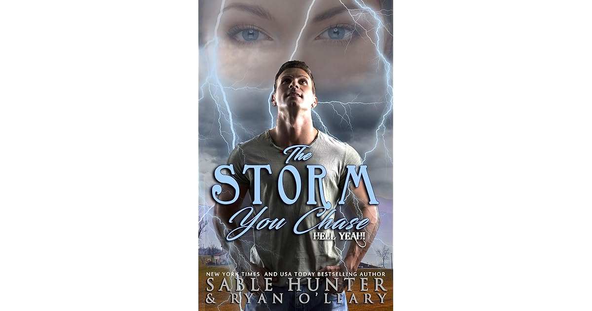 The Storm You Chase (Hell Yeah!, #34) by Sable Hunter