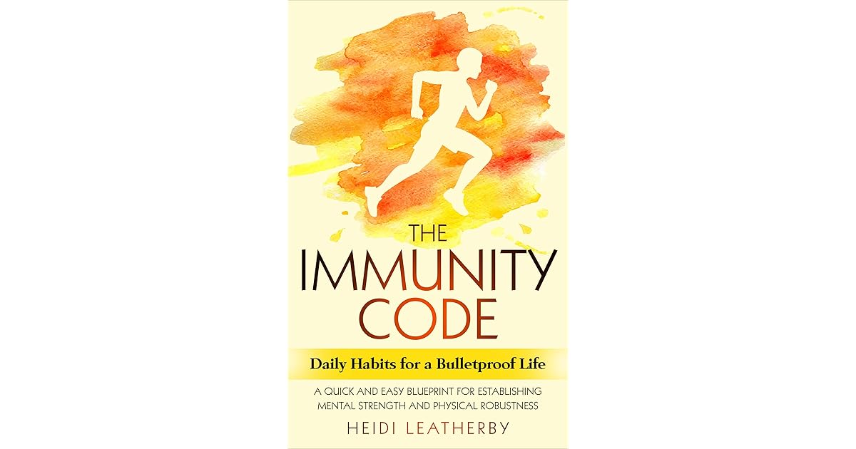 The Immunity Code Daily Habits for a Bulletproof Life: A Quick and Easy ...