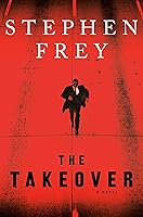 The Takeover by Stephen W. Frey