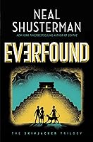 Everfound (Skinjacker, #3) by Neal Shusterman