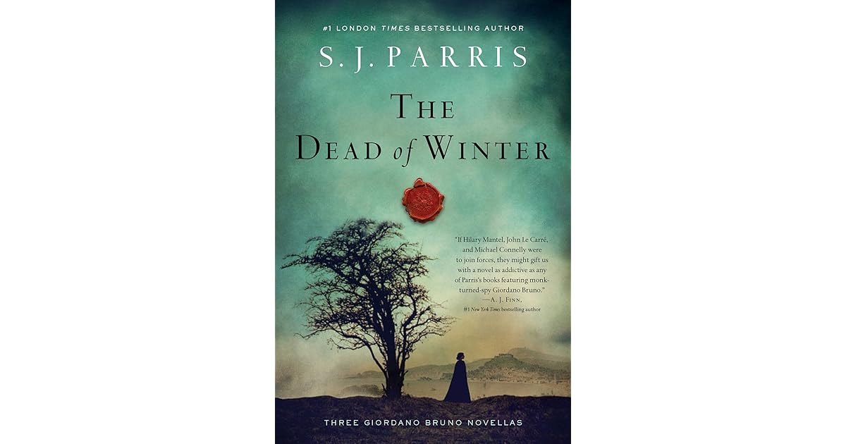The Dead of Winter: Three Giordano Bruno Novellas by S.J. Parris