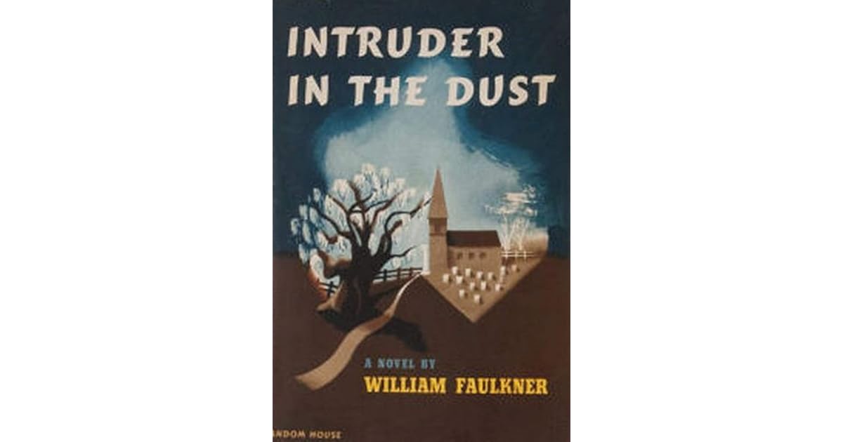 Intruder in the Dust by Faulkner William Hemingway Ernest