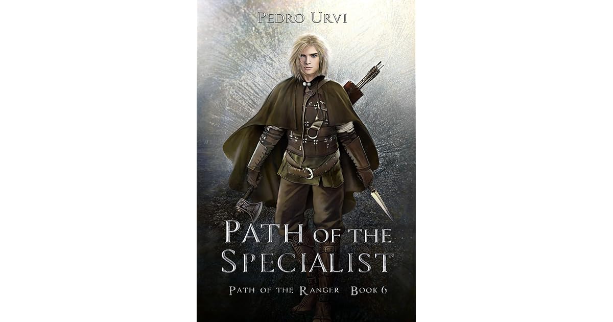 Path of the Specialist (Path of the Ranger #6) by Pedro Urvi