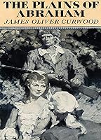 The Plains of Abraham by James Oliver Curwood