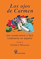 Los Ojos de Carmen/Carmen's Eyes by Veronica Moscoso