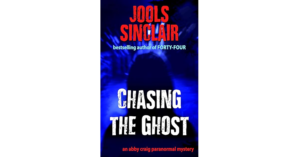 Chasing the Ghost by Jools Sinclair