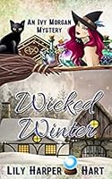 Wicked Winter (An Ivy Morgan Mystery, #8) by Lily Harper Hart