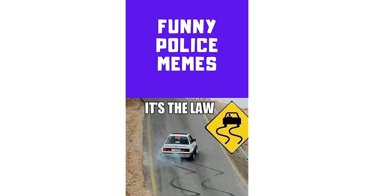 Funny Police Memes Photos: Funny Police Troll People, Funny Police ...