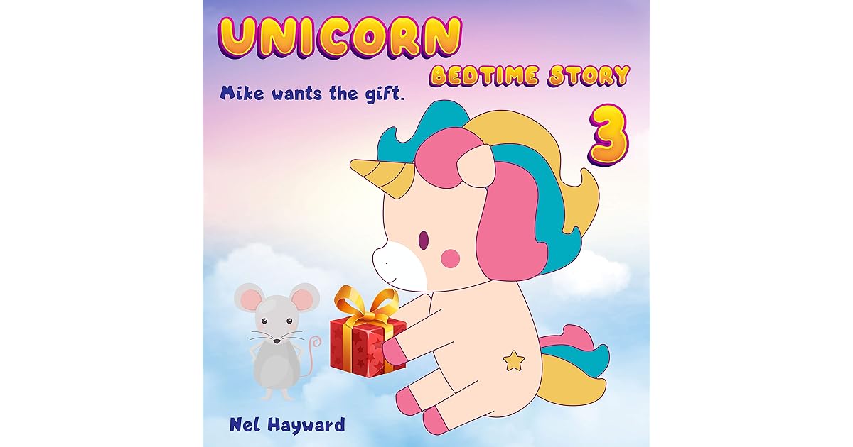 Unicorn Bedtime Story 3: Mike wants the gift | Unicorn Before Sleep Story Book for kids age 2-6 ...