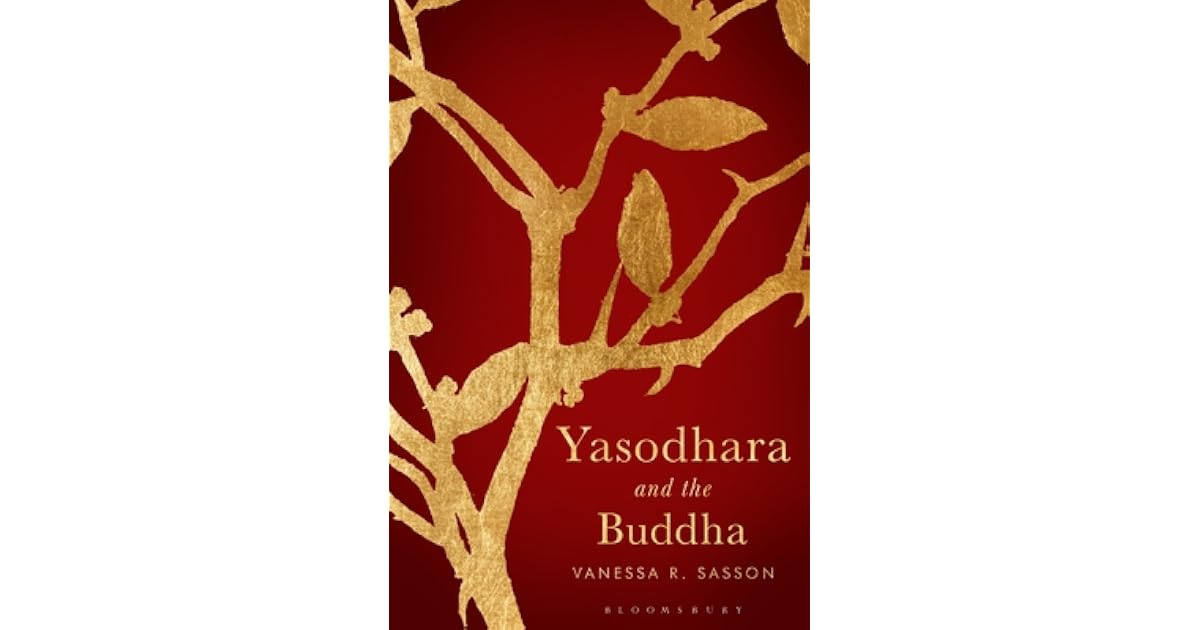Yasodhara and the Buddha by Vanessa R. Sasson