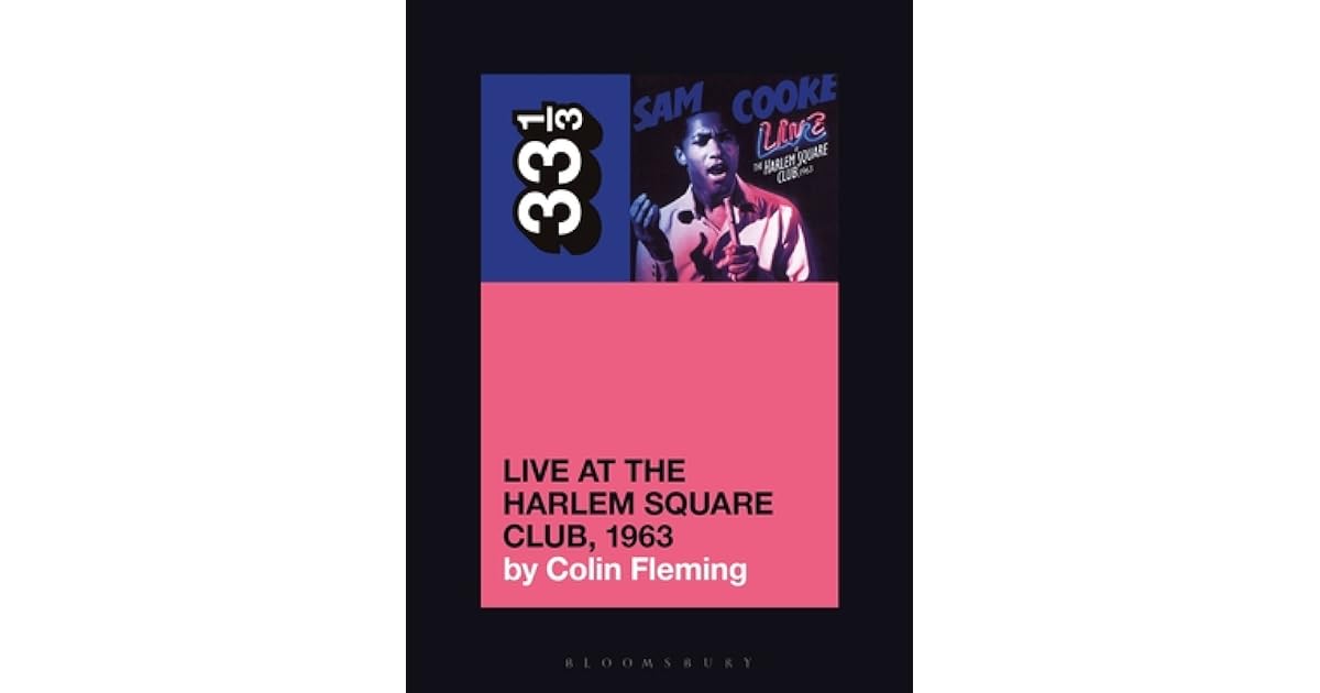 Live at the Harlem Square Club, 1963 by Colin Fleming