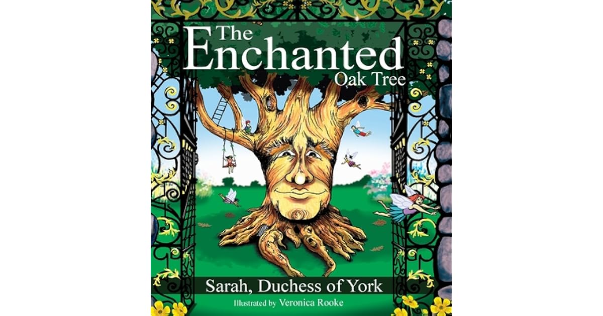 The Enchanted Oak Tree by Sarah Duchess of York