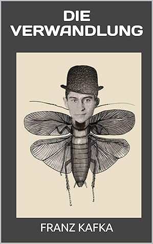 DIE VERWANDLUNG by Franz Kafka