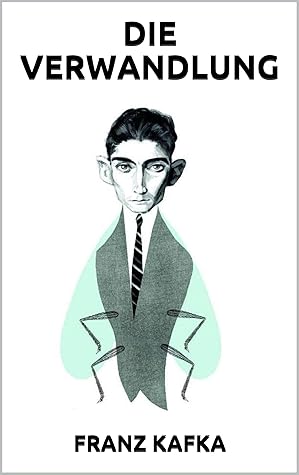 DIE VERWANDLUNG by Franz Kafka