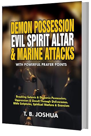 DEMON POSSESSION EVIL SPIRIT ALTAR & MARINE ATTACKS WITH POWERFUL PRAYER POINTS: Breaking ...