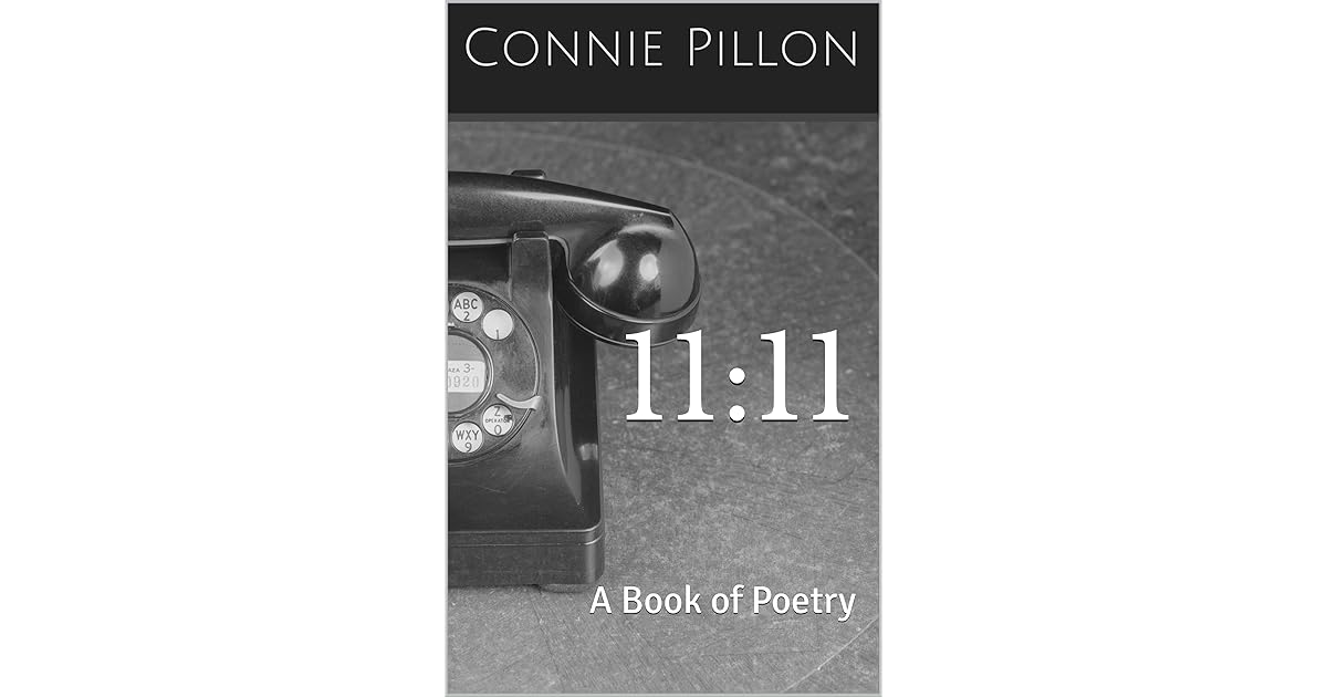 11:11: A Book of Poetry by Connie Pillon
