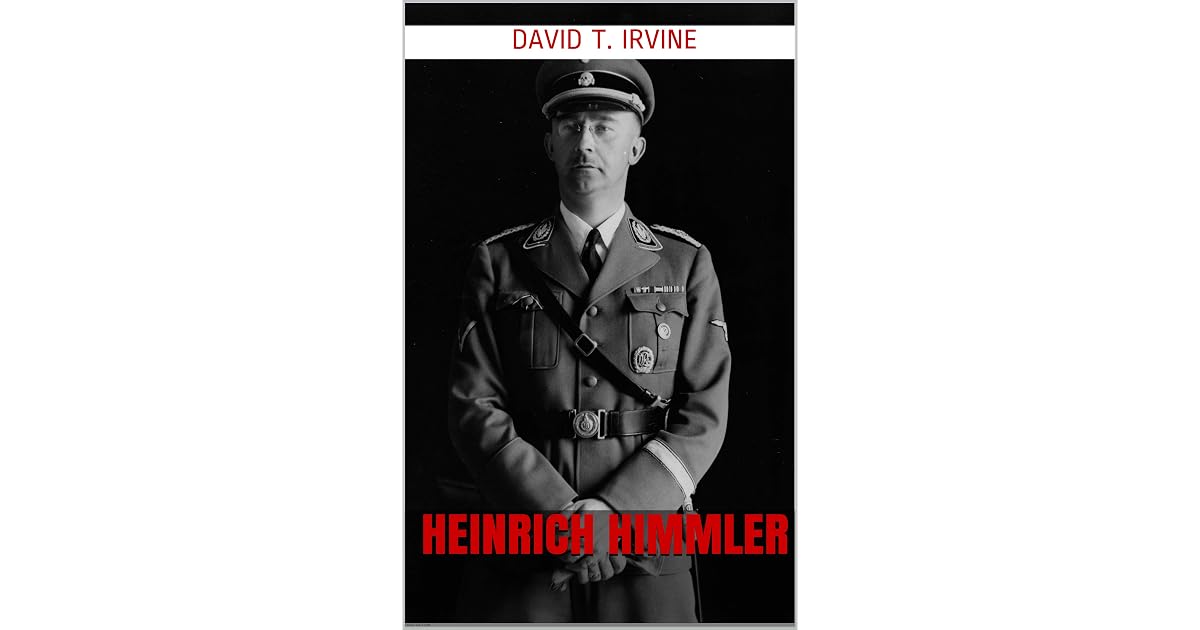 Heinrich Himmler by David T. Irvine