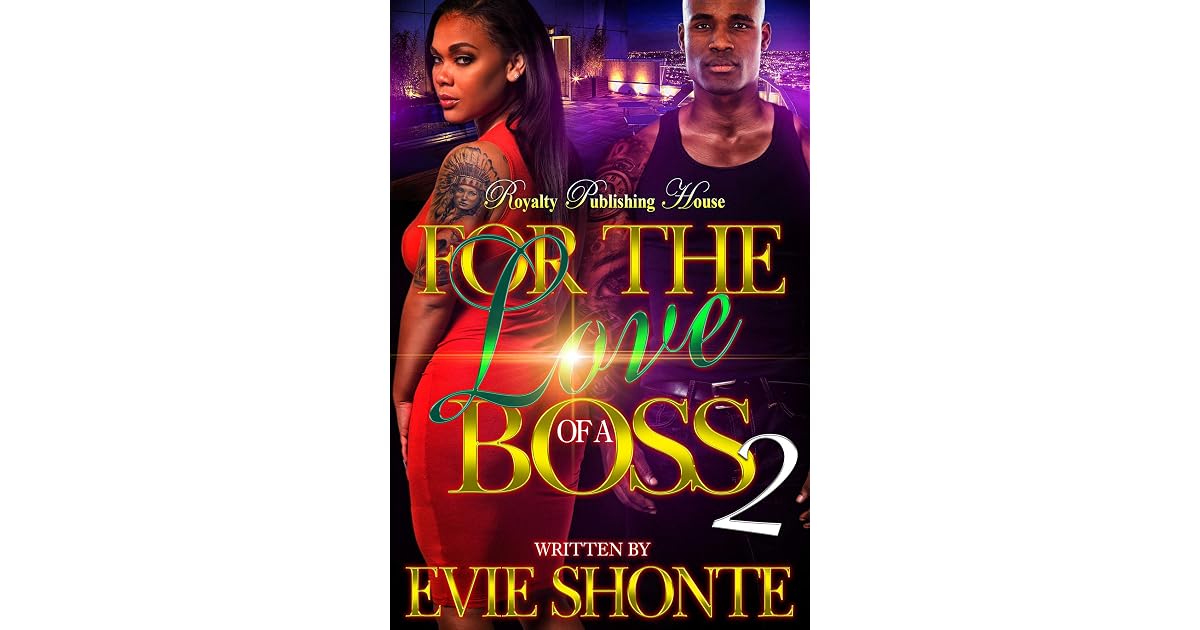 For The Love Of A Boss 2 by Evie Shonte