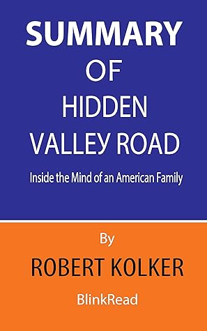 Summary of Hidden Valley Road By Robert Kolker - Inside the Mind of an ...