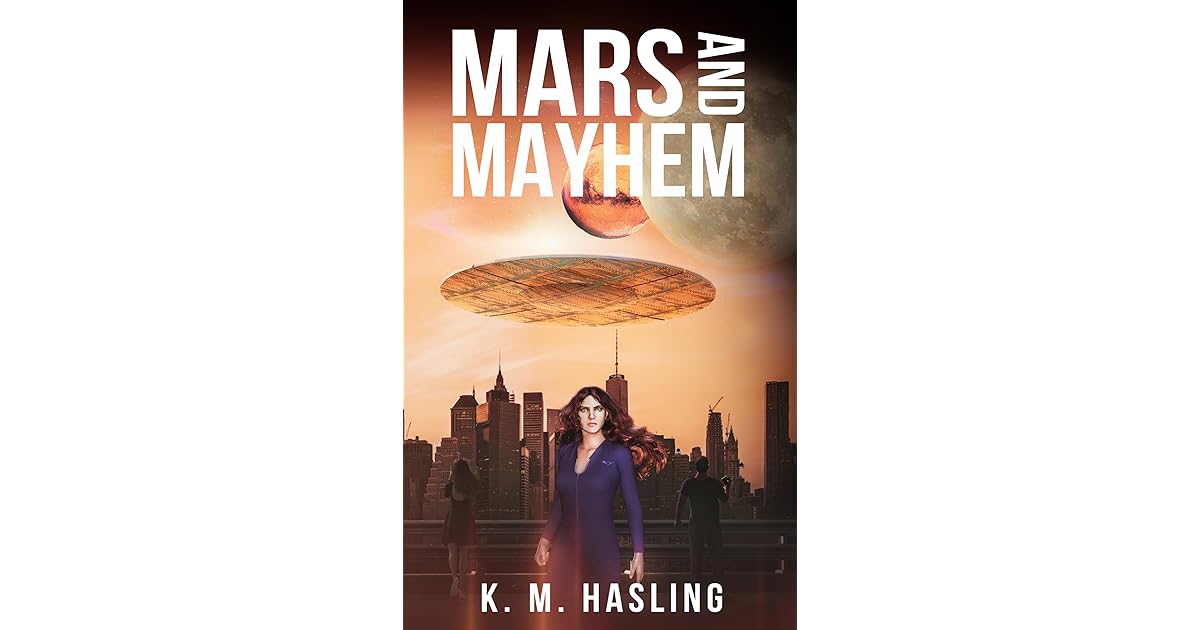 Mars and Mayhem by K.M. Hasling