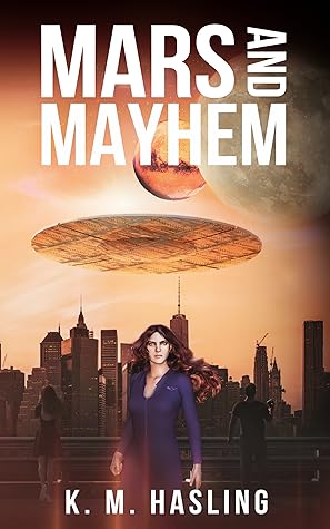 Mars and Mayhem by K.M. Hasling