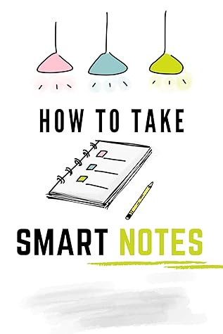how to take smart notes: Learn and Practice note taking methods ...
