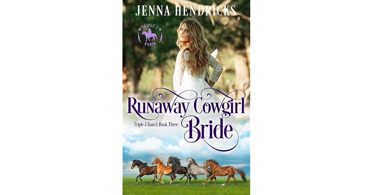 Runaway Cowgirl Bride (Triple J Ranch, #3) by Jenna Hendricks