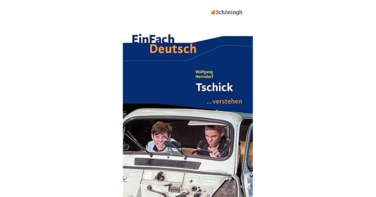 Tschick. EinFach Deutsch ...verstehen by Wolfgang Herrndorf